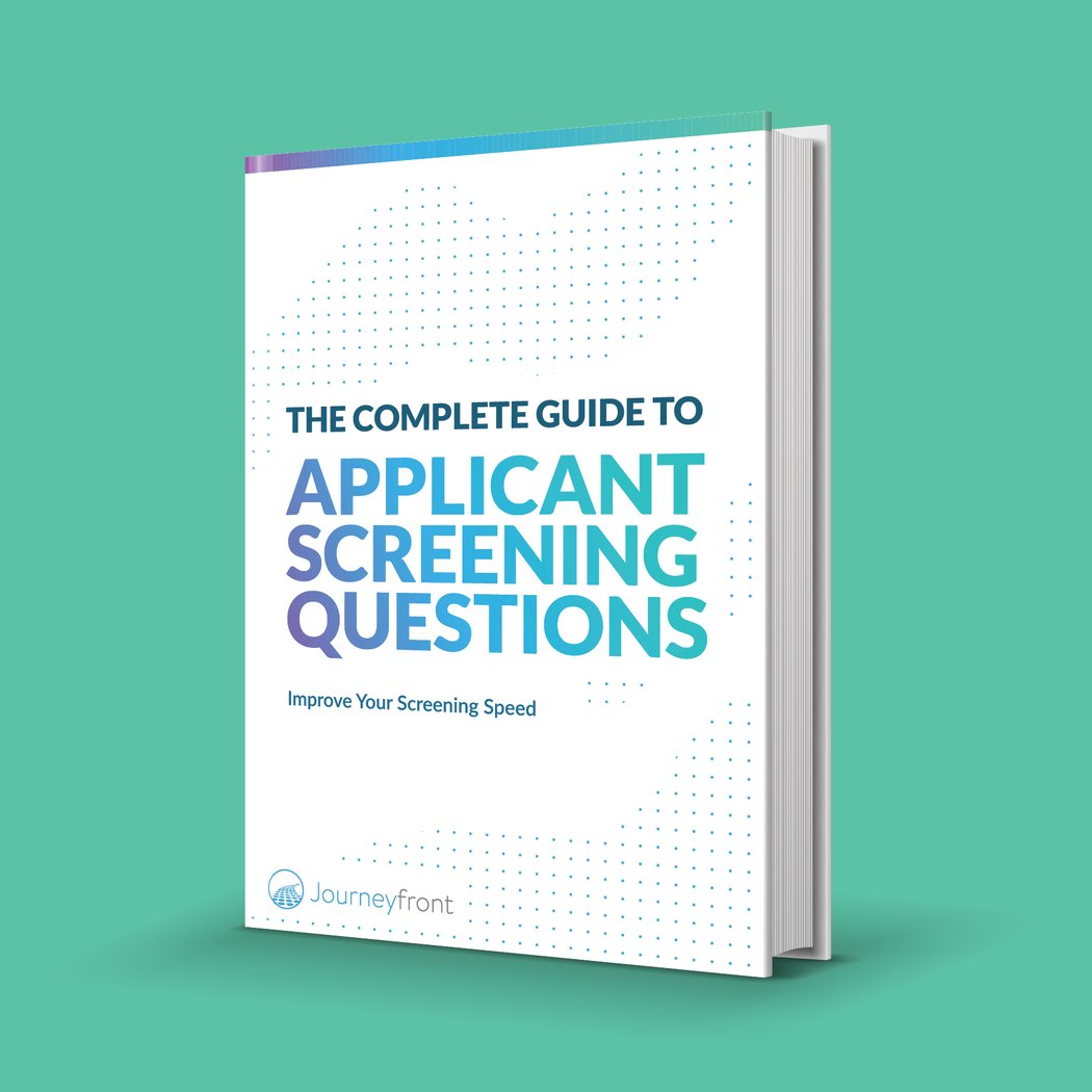 The Complete Guide To Applicant Screening Questions